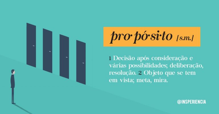 Propósito: qual é a importância de ter um? - Blog Insperiência